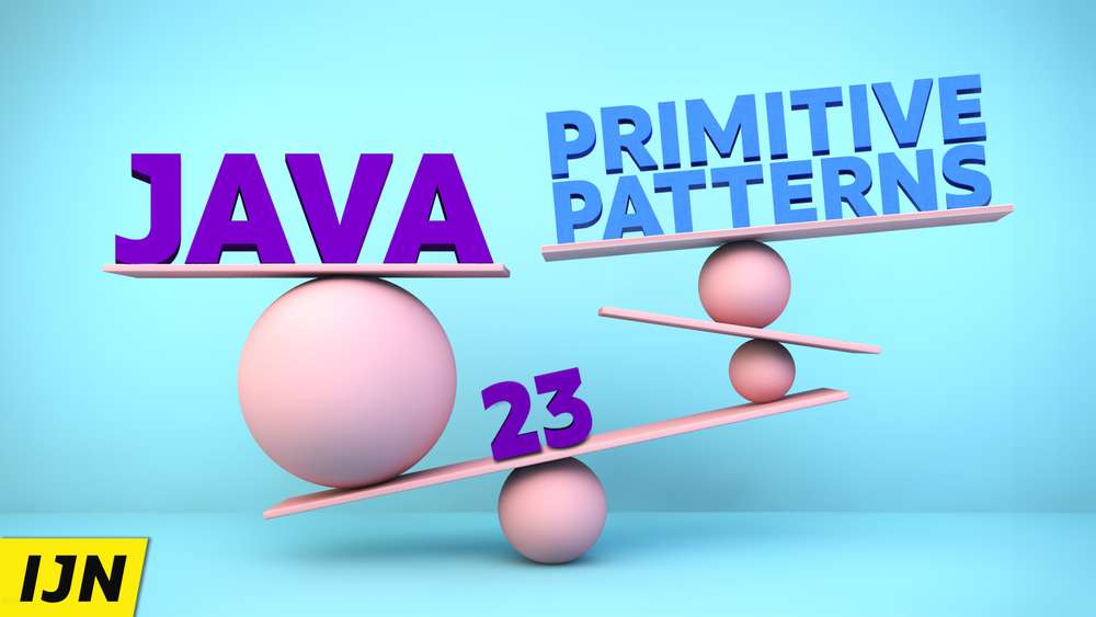 Java 23: Restoring the Balance with Primitive Patterns - Inside Java ...